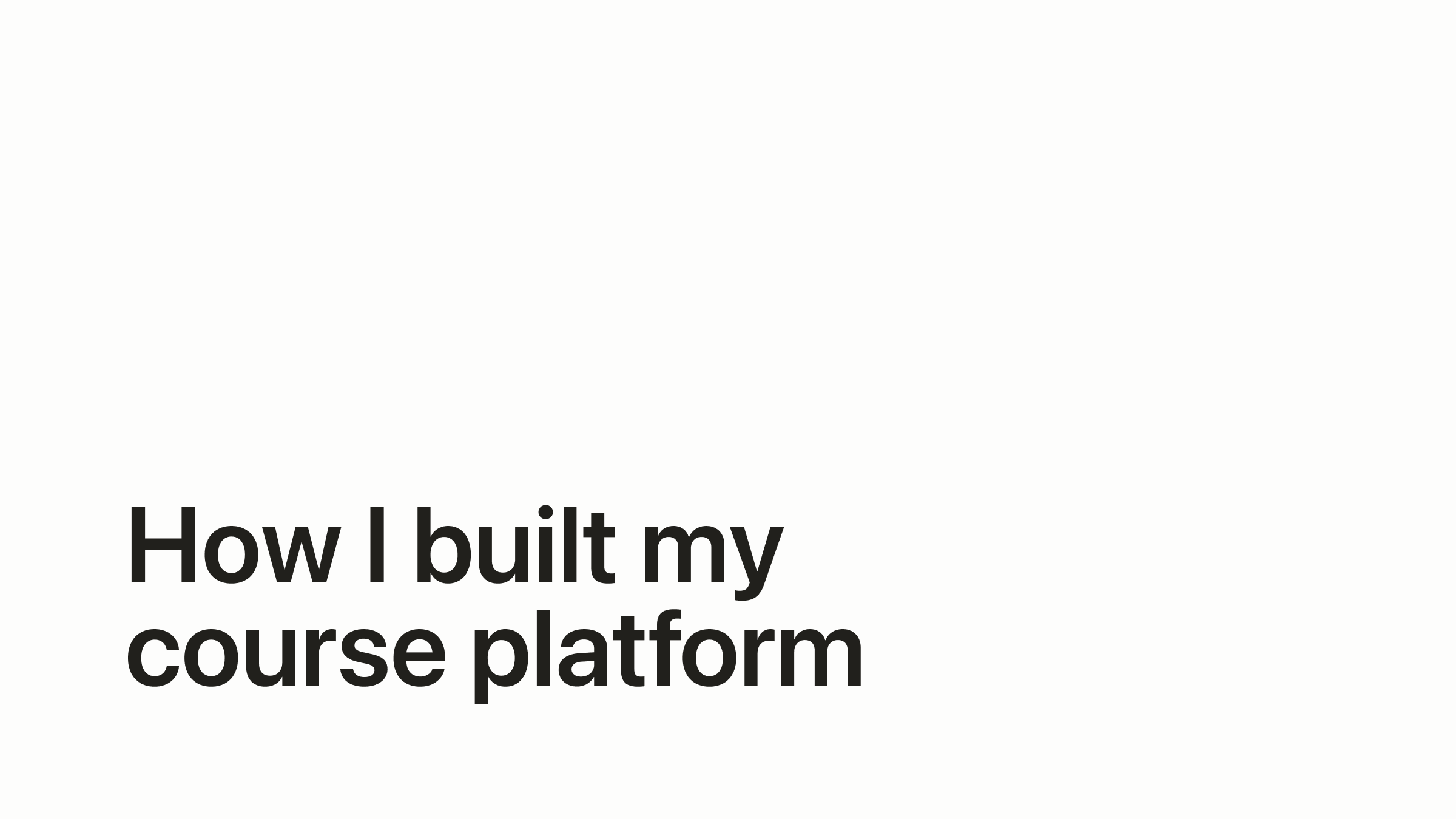 How I built my course platform
